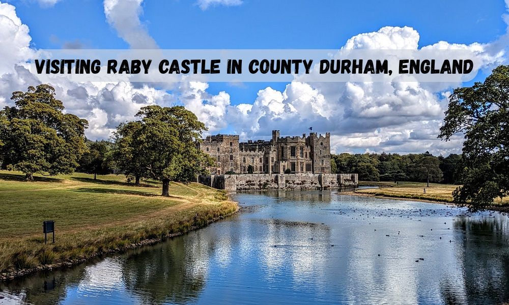 Visiting Raby Castle in County Durham, England - No Home Just Roam